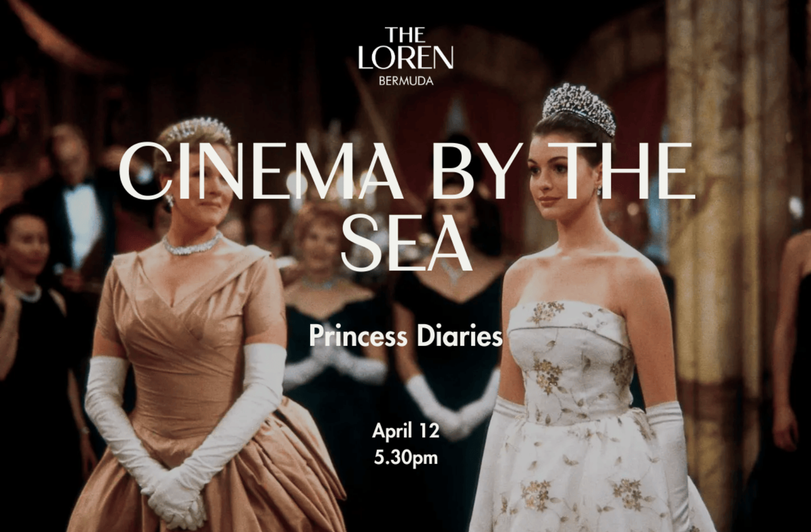 Princess Diaries - Cinema by the Sea at The Loren - Bermuda Events